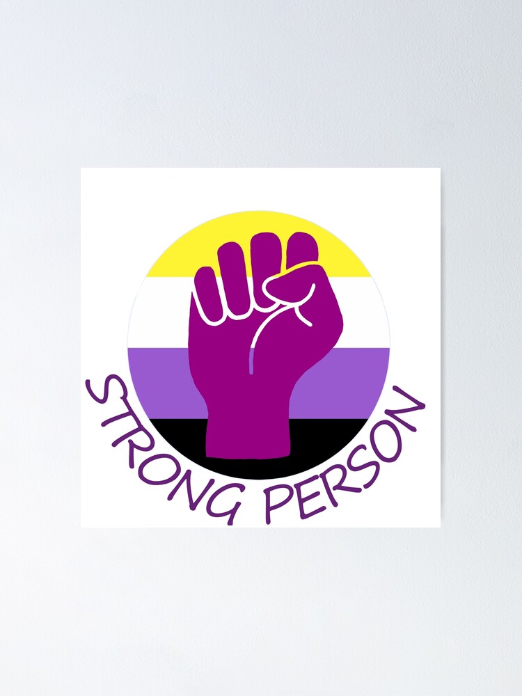 "Non Binary Activist - Strong Person" Poster by couragetoday | Redbubble