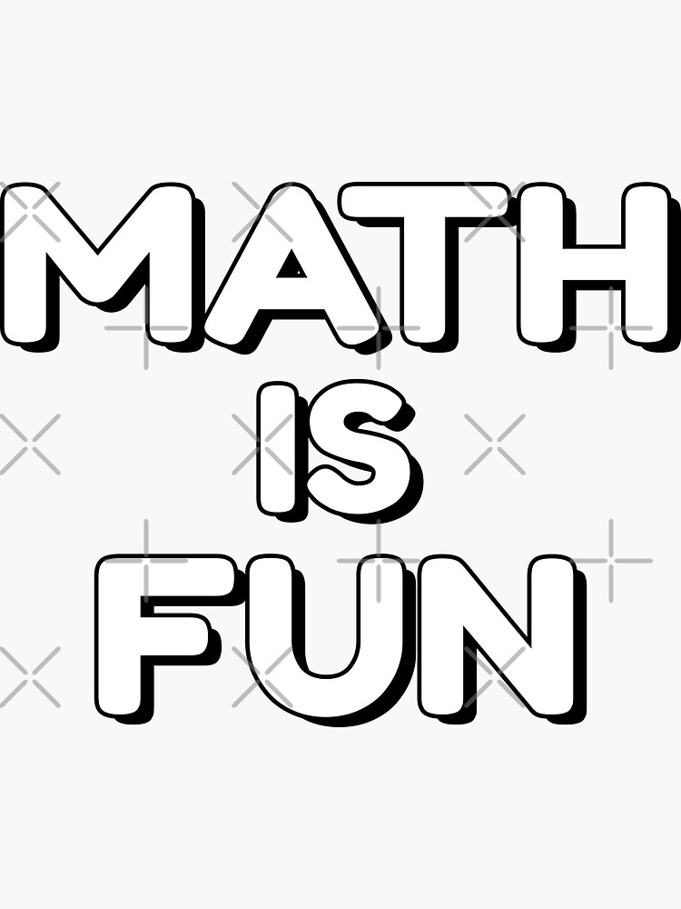 "MATH IS FUN" Sticker for Sale by SWArtwork | Redbubble