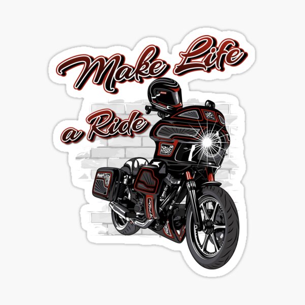 "Make life a ride, Born to ride, live to ride" Sticker for Sale by ...
