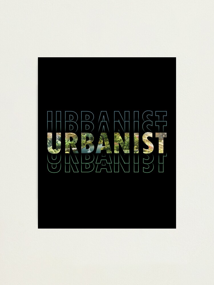 "Urbanist urban planning gift" Photographic Print for Sale by ...