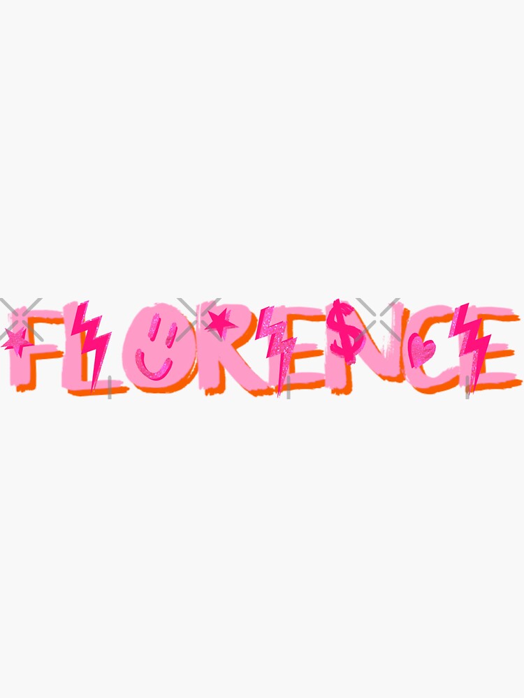 "FLORENCE name" Sticker for Sale by juliasantos5 | Redbubble