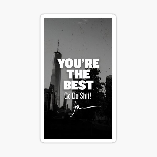 "'You're the best'- Gary Vee " Sticker by InspirationMonk | Redbubble