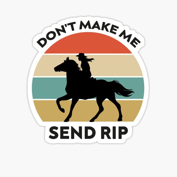 "Dont Make Me Send RIP Vintage Retro Yellowstone" Sticker for Sale by ...
