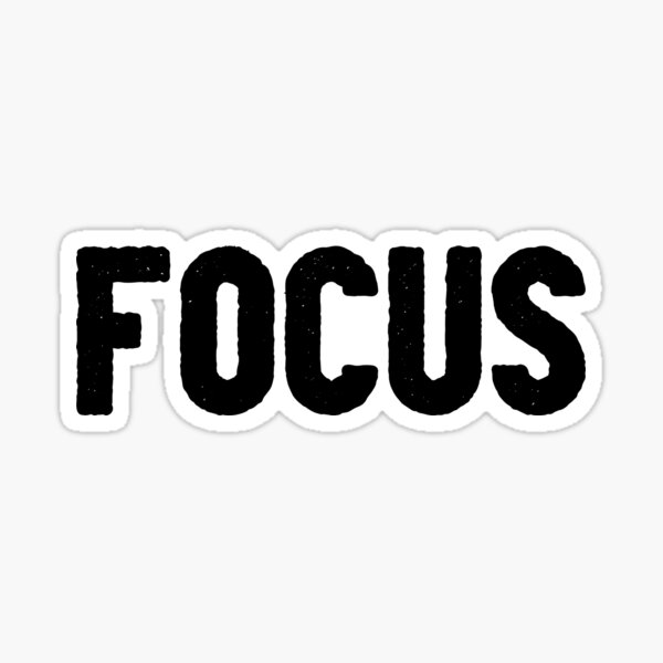 "FOCUS" Sticker by BooBobby123 | Redbubble