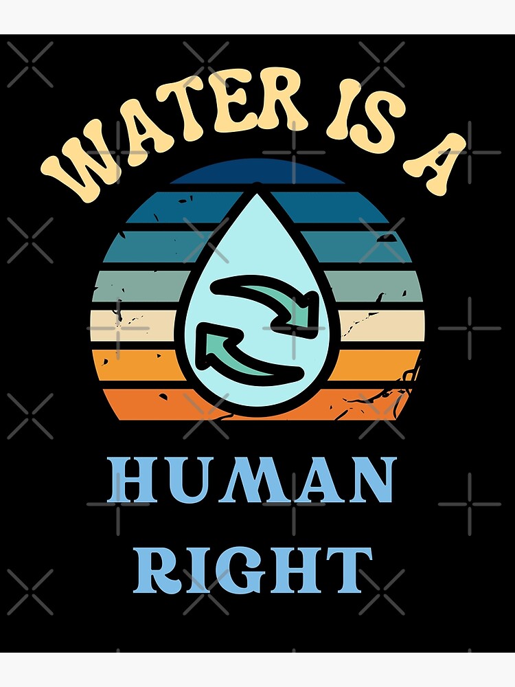 "Water is a Human Right" Poster for Sale by sgkrishna | Redbubble