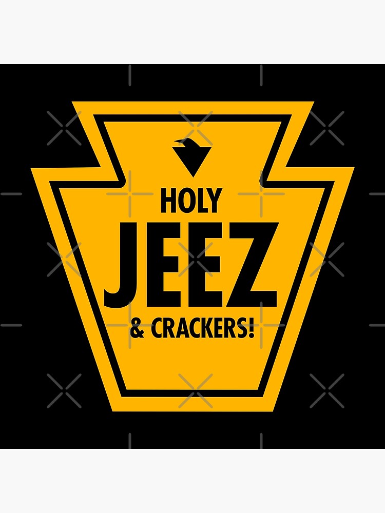 "HOLY JEEZ & CRACKERS! (*ORIGINAL DESIGN*)" Poster for Sale by crowbarr ...