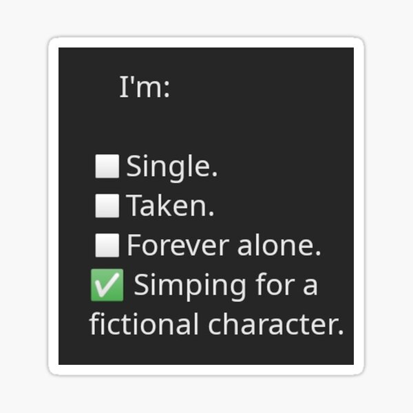 "Simping checklist shirt" Sticker by naughtykitty1 | Redbubble