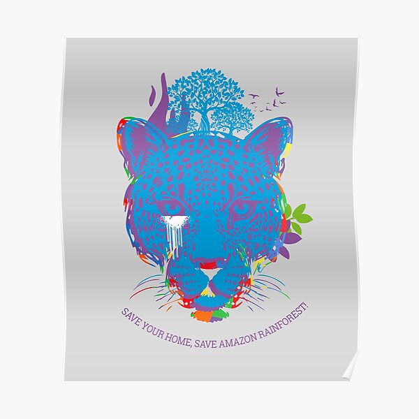 "Save the Amazon Rainforest" Poster for Sale by vanessa001016 | Redbubble
