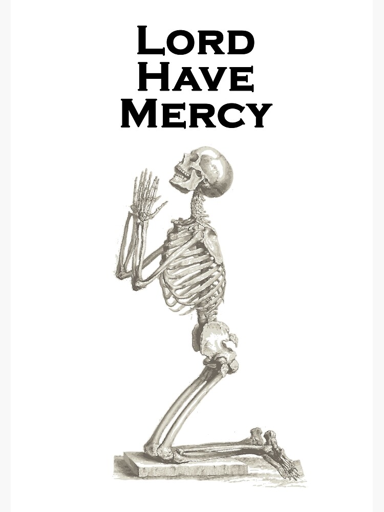 "Lord Have Mercy" Poster for Sale by MAB-Crafts | Redbubble