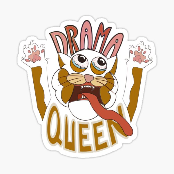 "drama queen" Sticker by Muensterman | Redbubble
