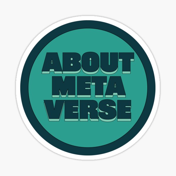 "ABOUT META VERSE" Sticker for Sale by ajmatos | Redbubble