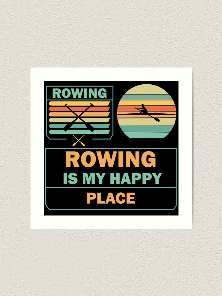 "Rowing Is My Happy Place, Pontooning Art Boating Row Boat " Art Print ...