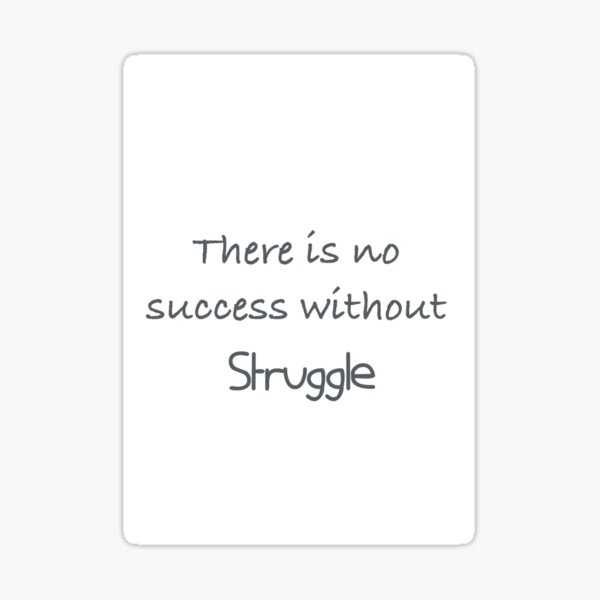"No success without struggle," Sticker for Sale by Njoud9 | Redbubble