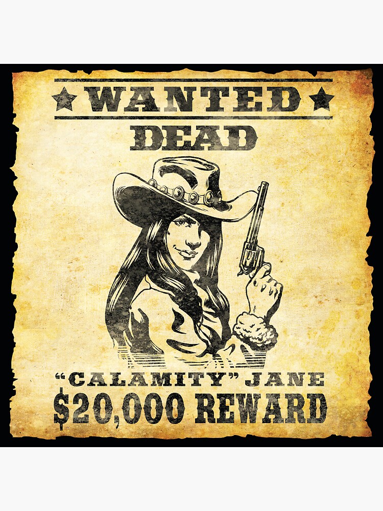 "Calamity Wanted Poster" Sticker for Sale by TwistedTangent | Redbubble