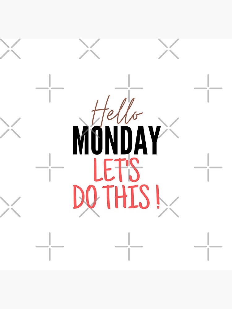 Hello Monday Quotes New Monday. New Week. New Start. New Goals. Monday