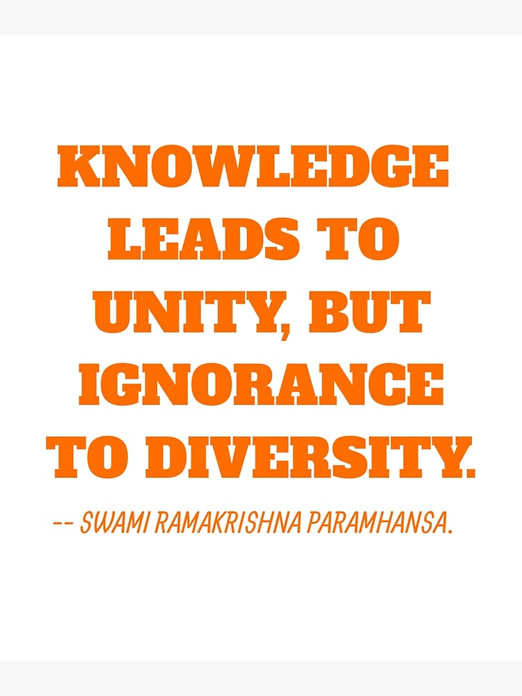 "KNOWLEDGE LEADS TO UNITY QUOTE BY SWAMI RAMAKRISHNA PARAMHANSA ...