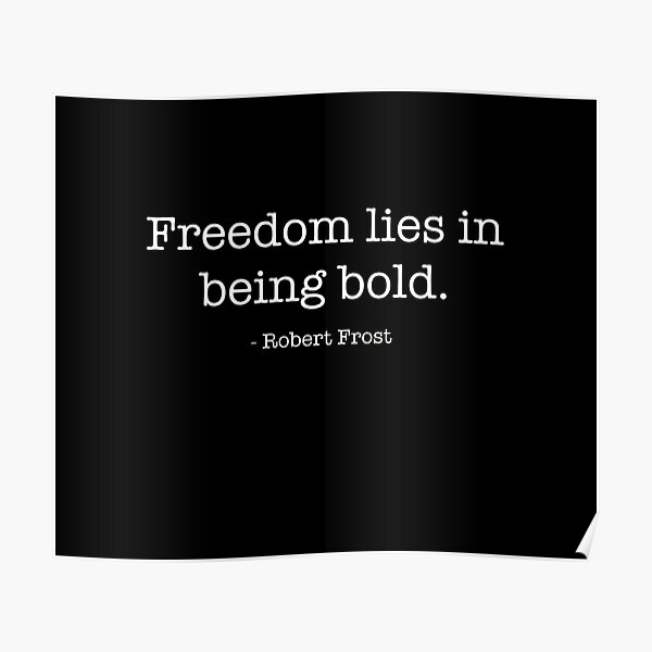 Póster «La libertad radica en ser audaz- Robert Frost. letras blancas ...