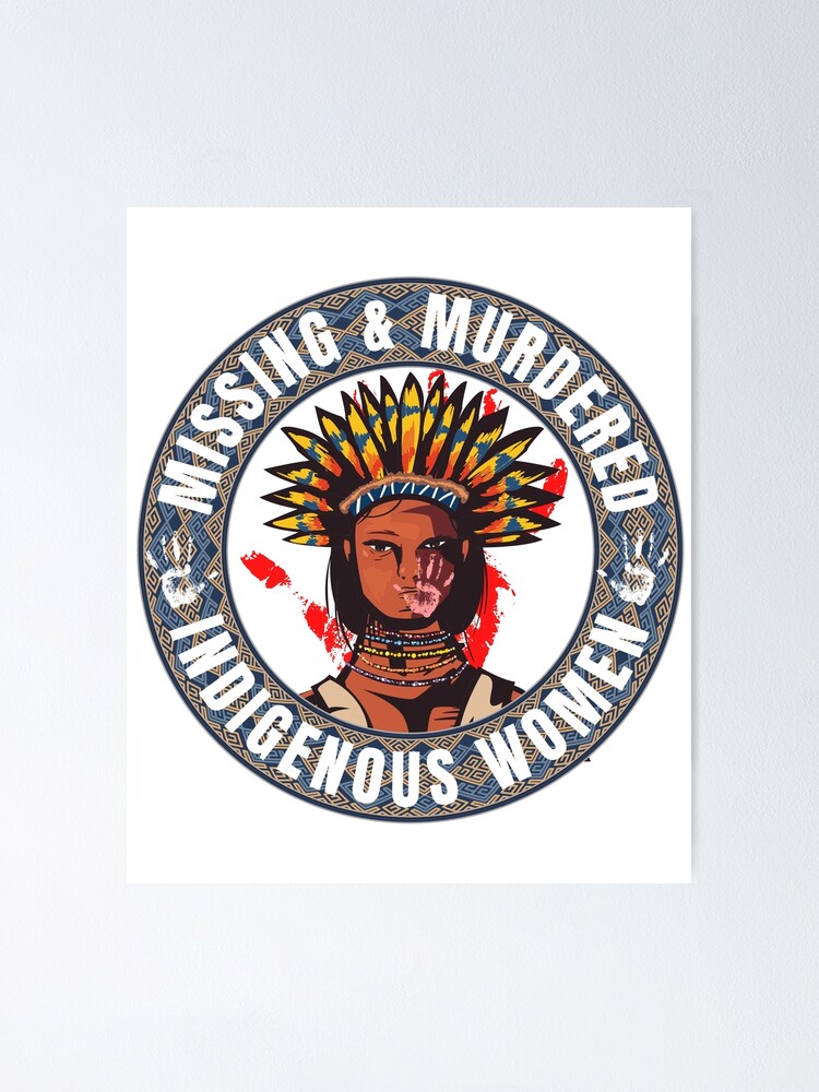 "Mmiw Awareness (Missing And Murdered Indigenous Women)" Poster by i ...
