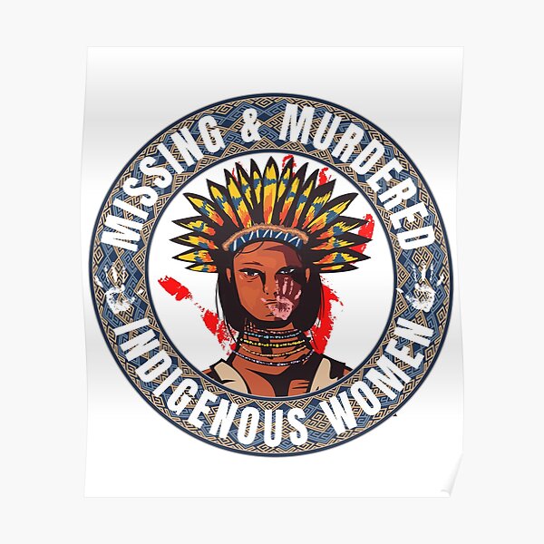 "Mmiw Awareness (Missing And Murdered Indigenous Women)" Poster by i ...