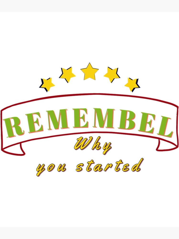 Lámina artística «recuerda por qué empezaste por qué! por qué _tú ...