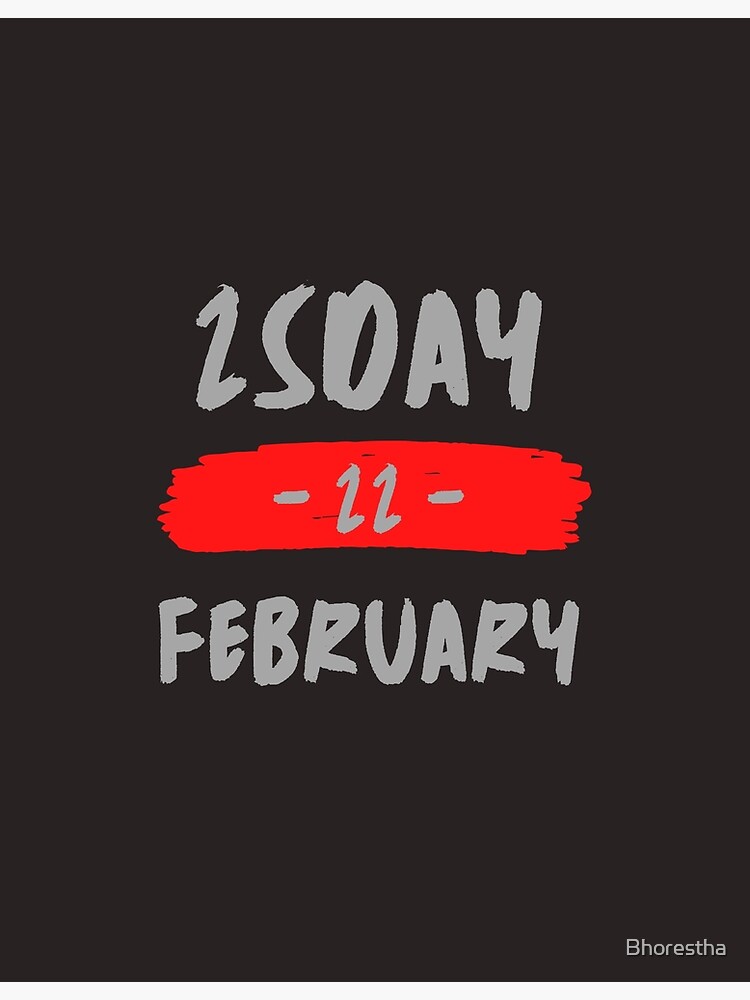 "22 February 2022 celebrate" Poster for Sale by Bhorestha | Redbubble