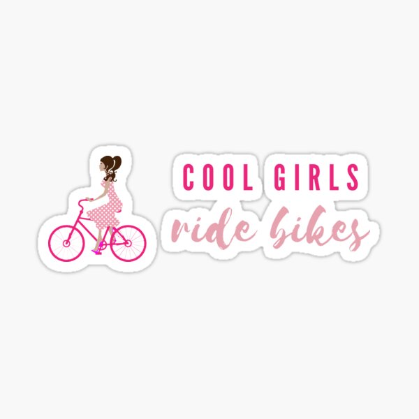 "Cool girls ride bikes" Sticker for Sale by alicjarose | Redbubble