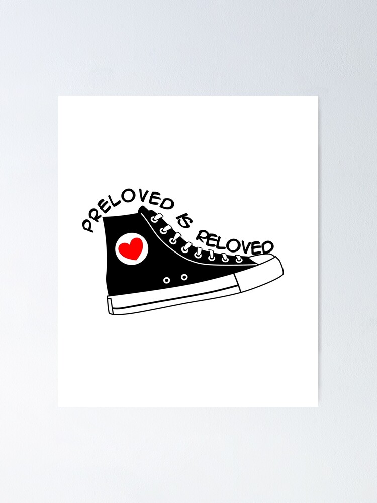 "Preloved is reloved" Poster by TheOldStand | Redbubble