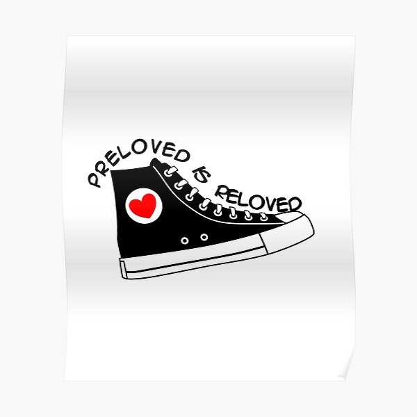"Preloved is reloved" Poster by TheOldStand | Redbubble