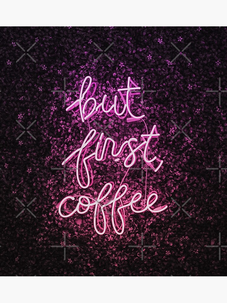"Preppy Room Decor - But First Coffee Pink Neon Lights Sign" Poster for ...