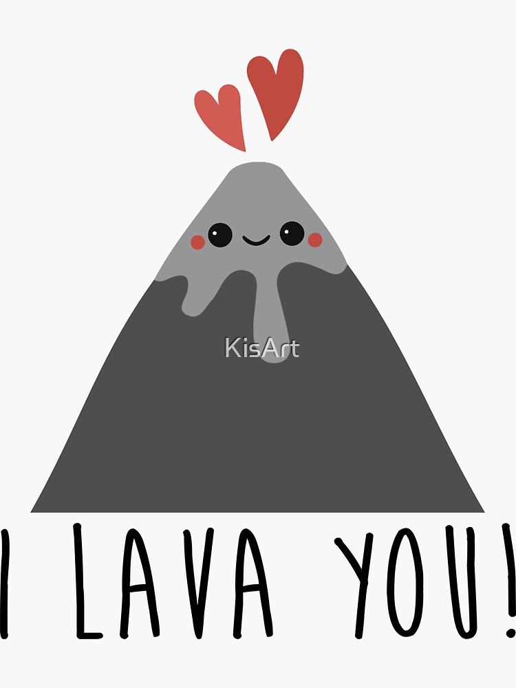 "I Lava You" Sticker for Sale by KisArt | Redbubble