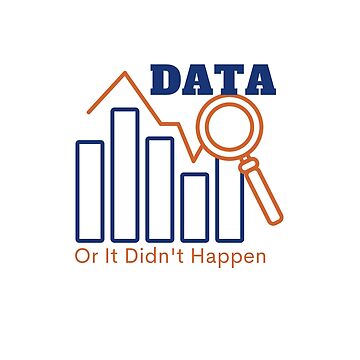 "Data or it didn't happen, Data sciences" Sticker for Sale by Special ...