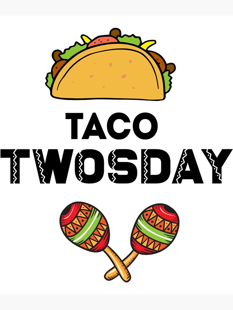 "The Ultimate Taco Twosday Tuesday 2-22-22 February 2022 " Poster by ...