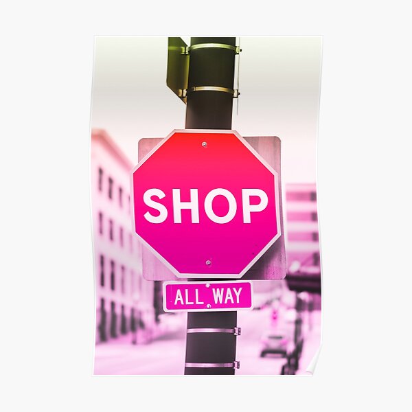 "Preppy Room Decor - Pink Shop All Way Sign" Poster for Sale by ...
