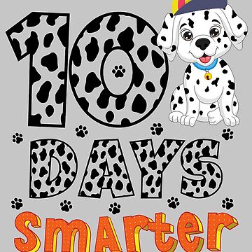 "101 Days Smarter Dalmatian (101 Days Of School Gift)" Poster for Sale ...