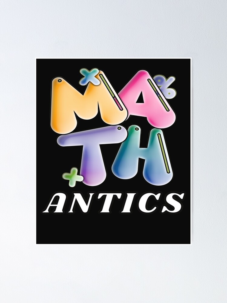 "Math Antics" Poster for Sale by impossibleARTbg | Redbubble