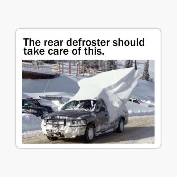 "The rear defroster should take care of this Funny Canadian memes ...