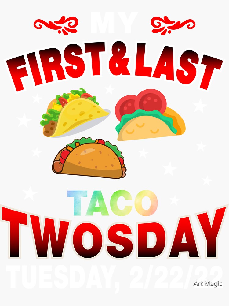 Pegatina «Mi primer y último taco Twosday 2-22-22 Martes 22 de 2022» de ...