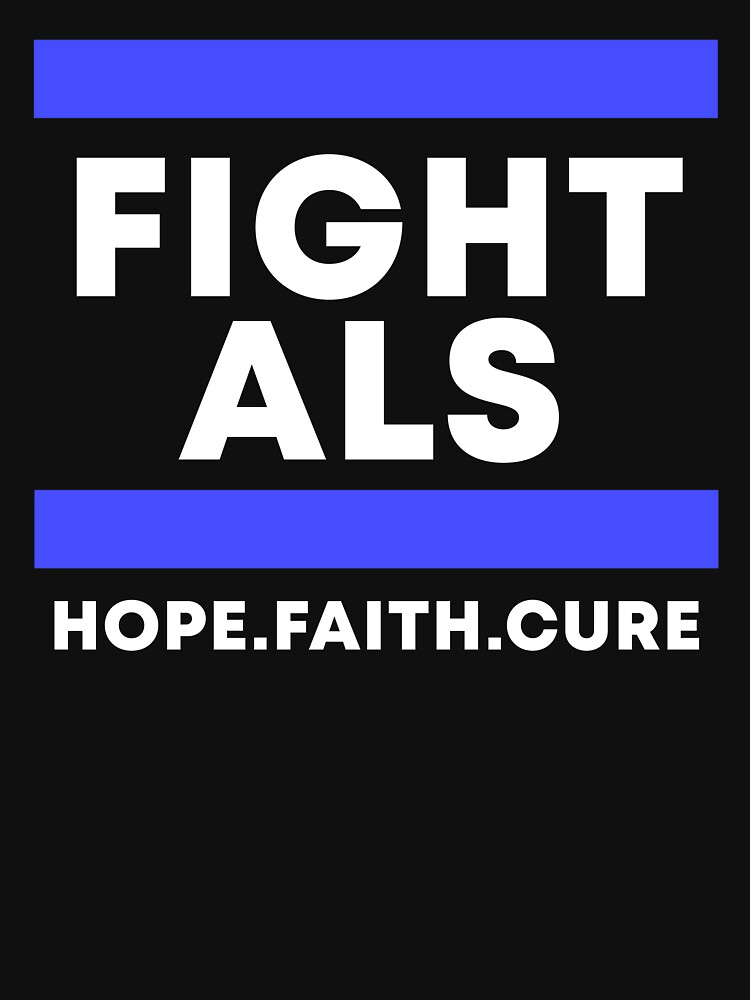 "Fight ALS Hope Faith Cure" T-shirt for Sale by Color-Sparkle ...