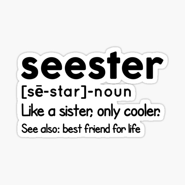 "Seester Definition apparel - best friend for life" Sticker by ...