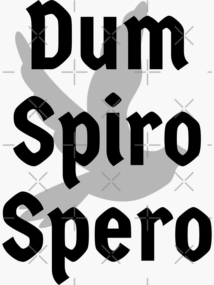 "While I Breath, I Hope - Dum Spiro Spero" Sticker for Sale by ...