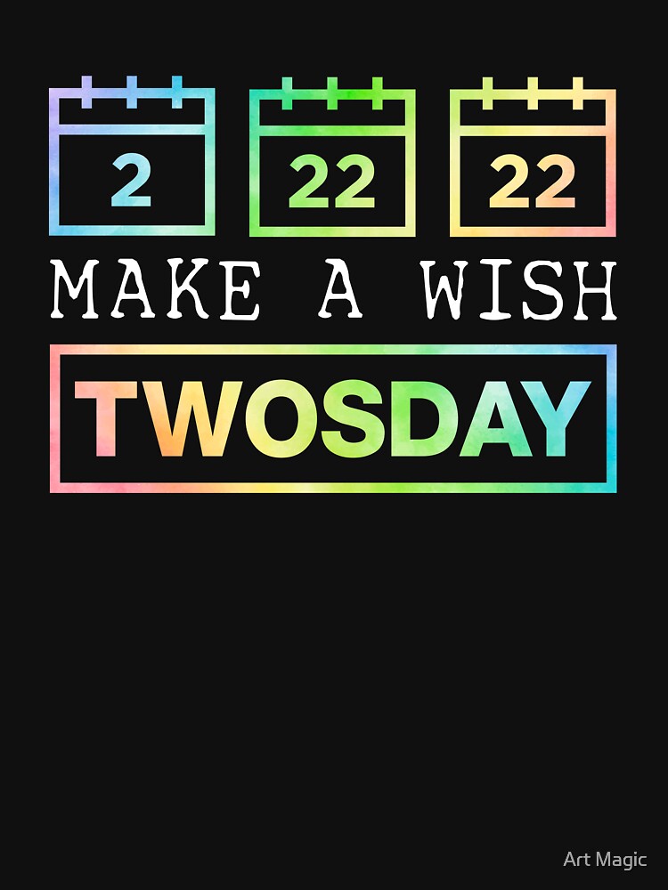 "Make A Wish Twosday February Tuesday 2/22/22 Numerology 2022" T-shirt ...