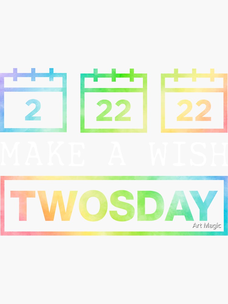 "Make A Wish Twosday February Tuesday 2/22/22 Numerology 2022" Sticker ...