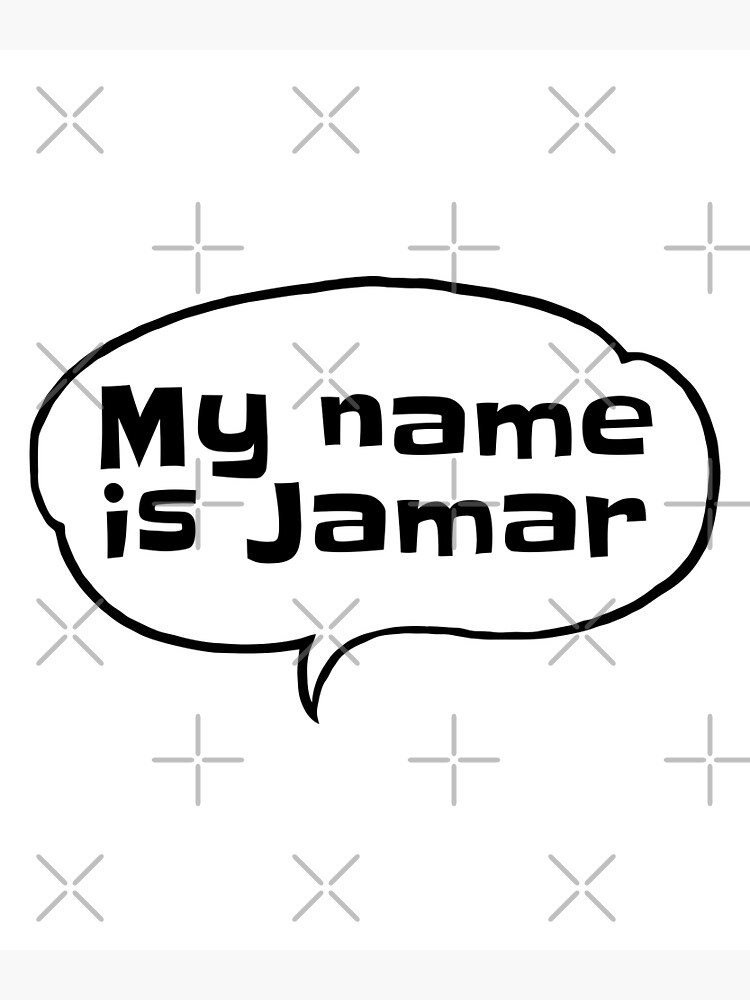 "My Name Is Jamar (Funny Cartoon Speech Bubble Quote - Viral TikTok ...