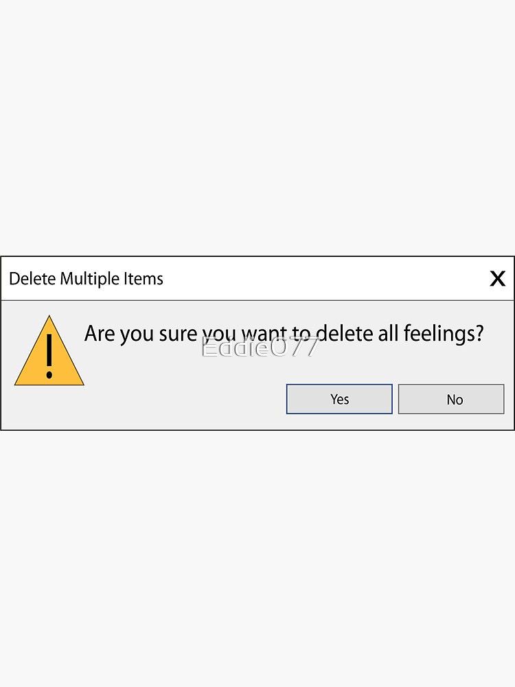 "Notification, Delete all feelings" Sticker for Sale by Eddie077 ...