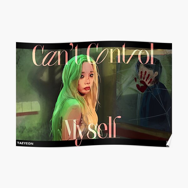 "Taeyeon "Can't control myself" POSTER" Poster for Sale by Jedi-amt ...