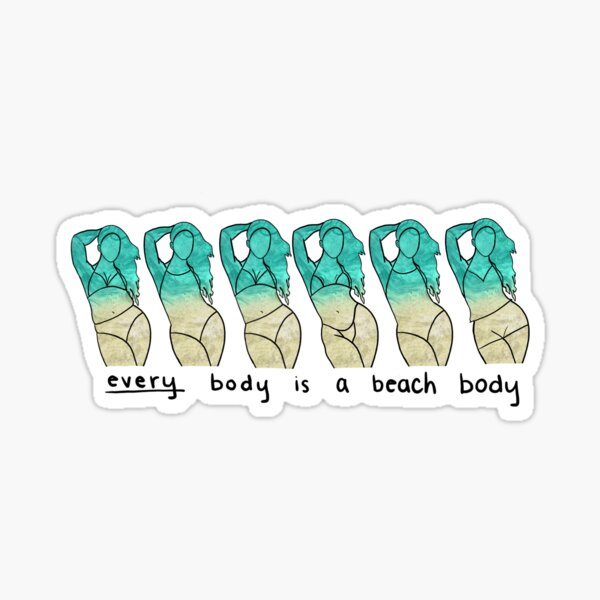 "Every Body is a Beach Body" Sticker for Sale by taylor-made- | Redbubble