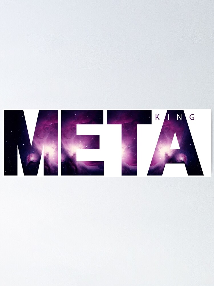"Meta King" Poster for Sale by Tunahan1453 | Redbubble