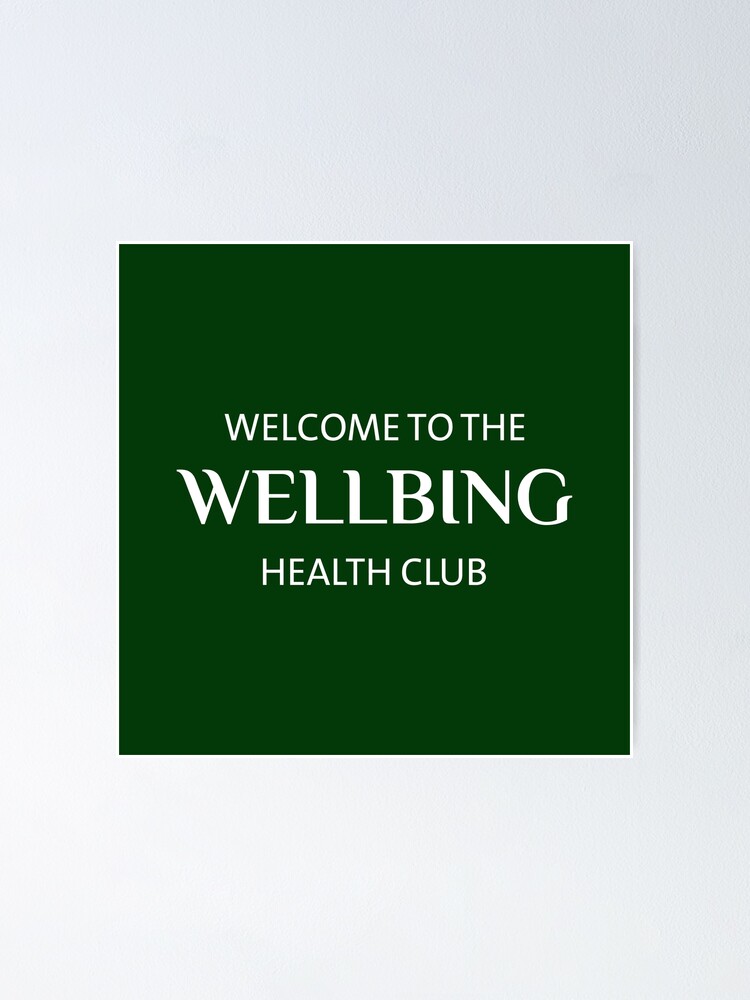 "WELCOME TO WELLBING HEALTH CLUB" Poster for Sale by emad96 | Redbubble