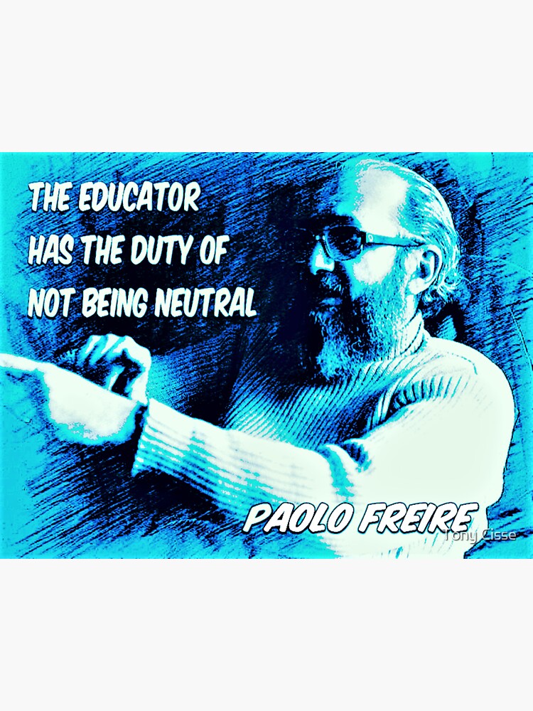 Pegatina «Frase de Paolo Freire - "El educador tiene el deber de no ser ...