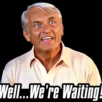 "Caddyshack Golf Movie Judge Smails Well We're Waiting" Poster for Sale ...